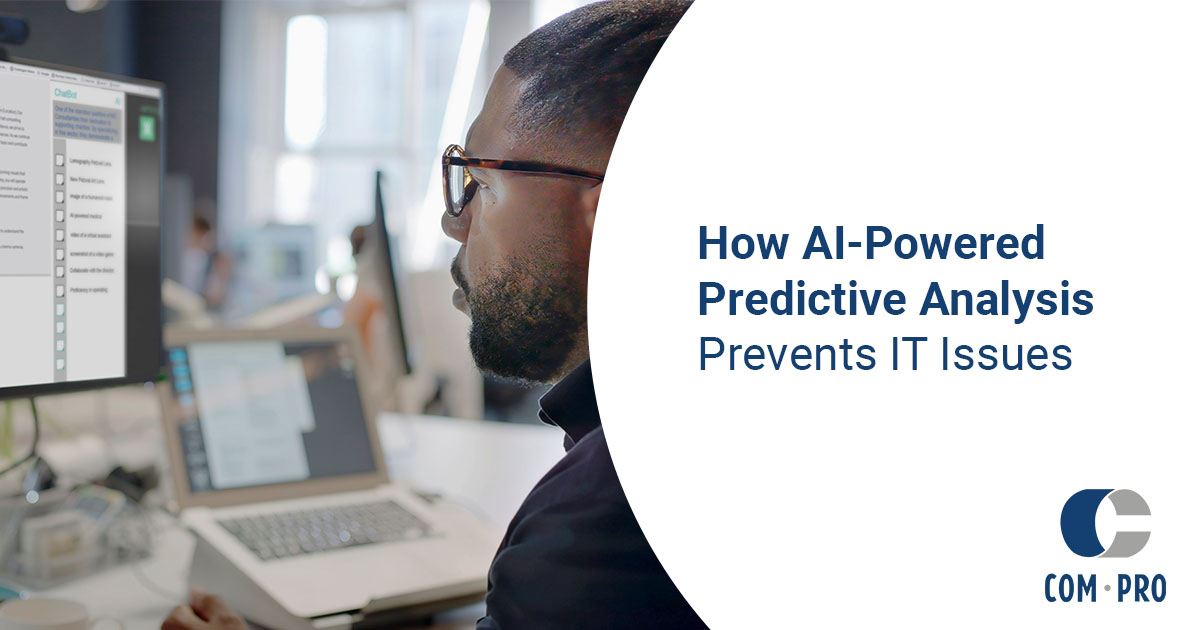 Using AI-Powered Predictive Analysis to Avoid IT Disruptions | Com Pro